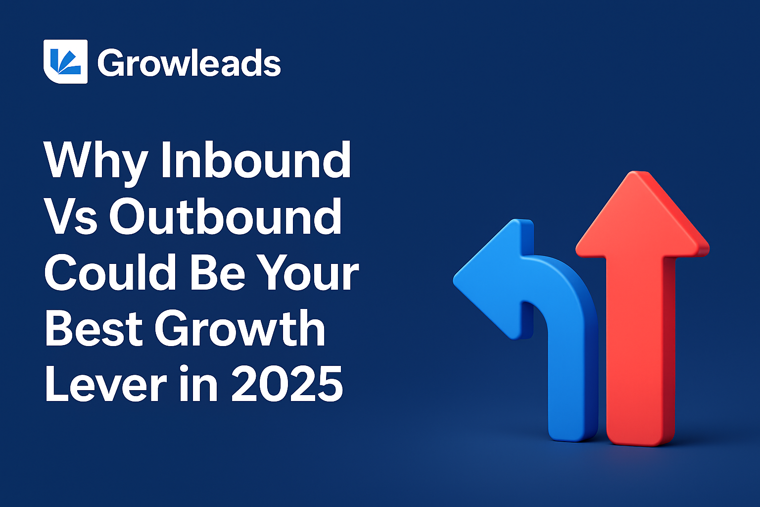 Why Inbound Vs Outbound Could Be Best Growth Lever in 2025