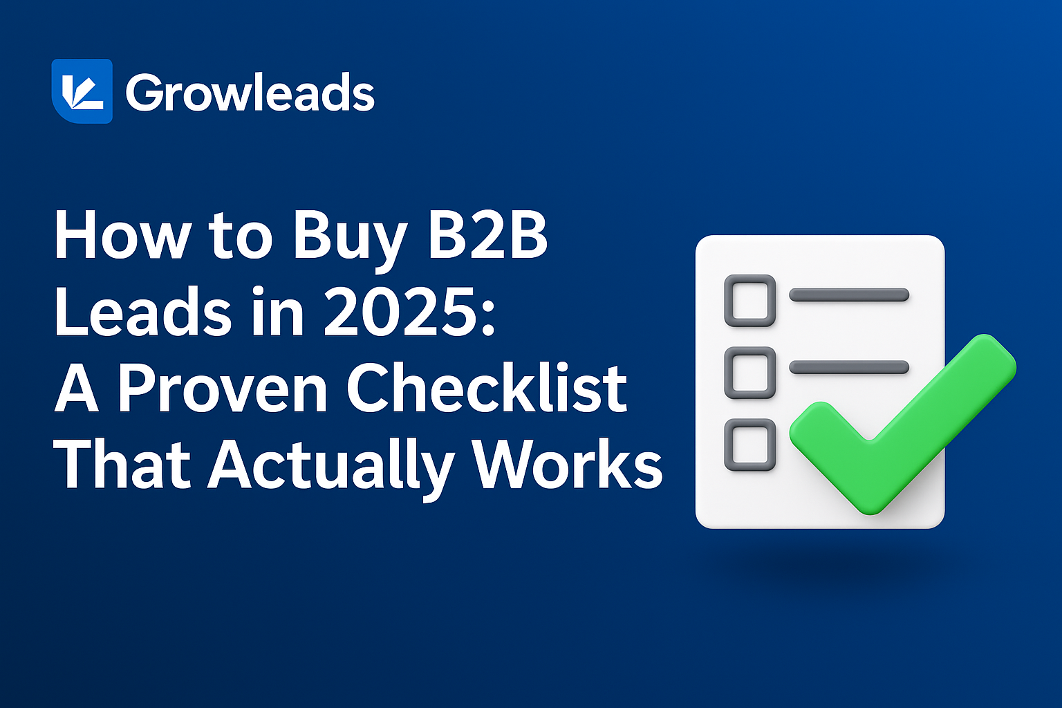 How to Buy B2B Leads Checklist in 2025: A Proven Checklist That Actually Works